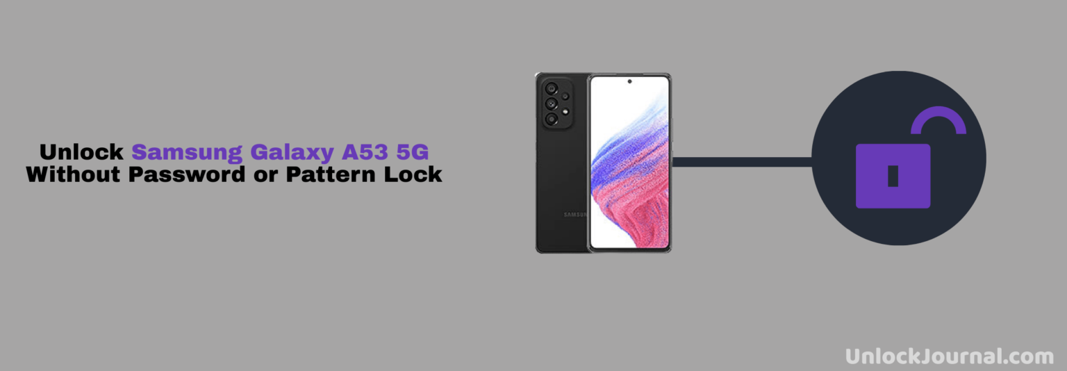 Unlock Samsung Galaxy A53 5G with Forgotten Password or Pattern Lock