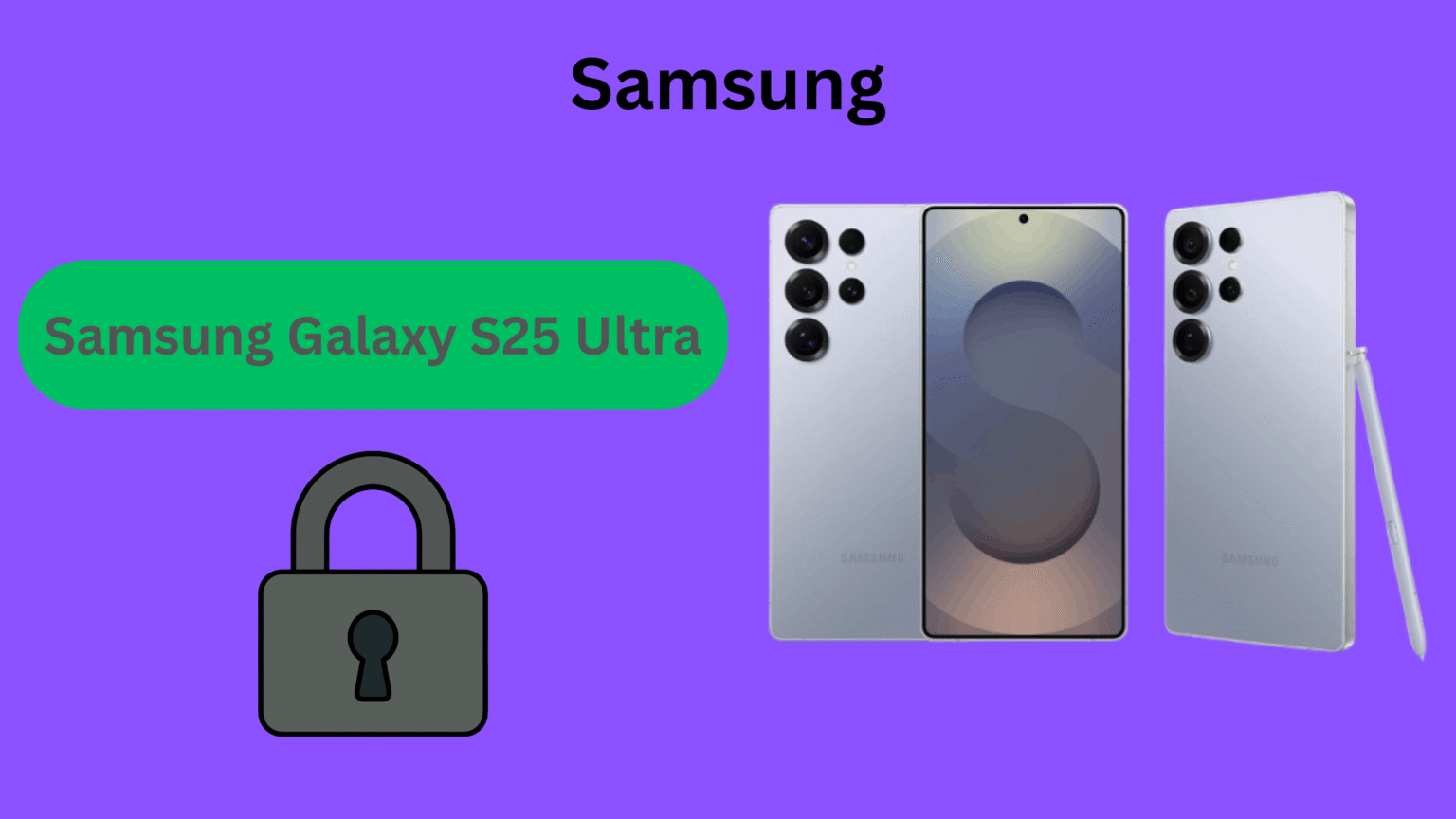 How to Unlock Samsung Galaxy S25 with Forgotten Password? with ...